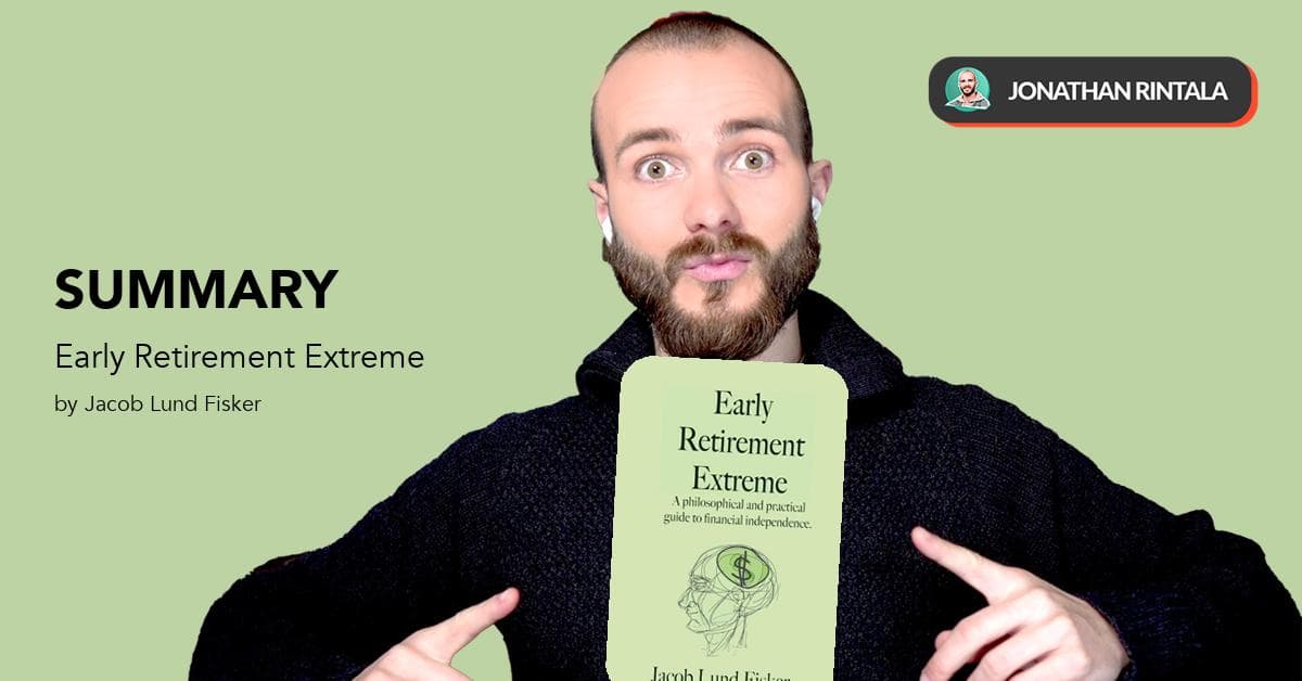 Summary: Early Retirement Extreme by Jacob Lund Fisker