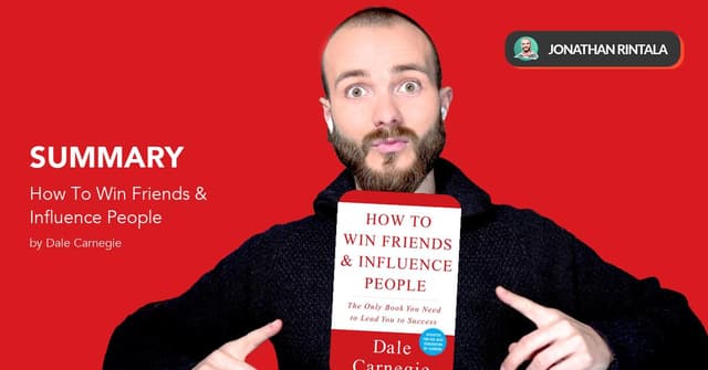 Summary: How To Win Friends & Influence People by Dale Carnegie